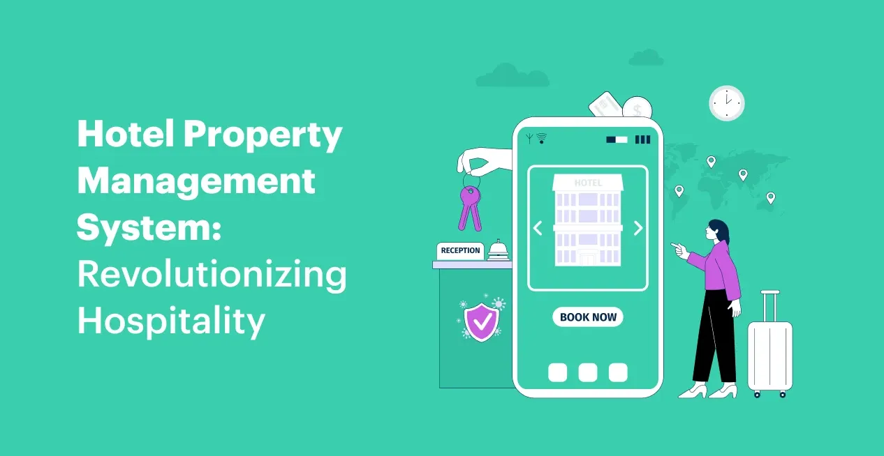 Hotel Property Management System: Revolutionizing Hospitality