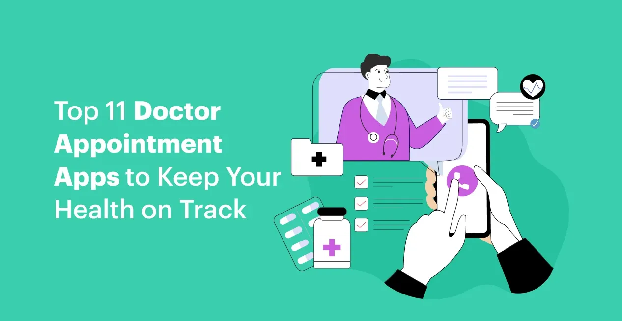 Top 11 Doctor Appointment Apps to Keep Your Health on Track