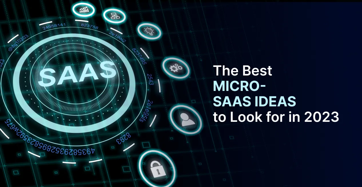 The Best Micro-SaaS Ideas to Look for in 2024 - Openxcell