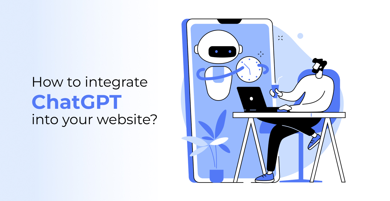 How to integrate ChatGPT into your website - OpenXcell
