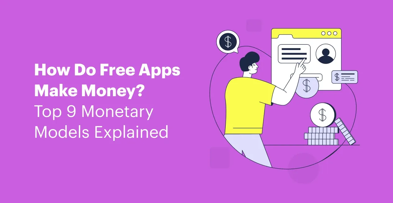 How Do Free Apps Make Money? Top Monetary Models Explained