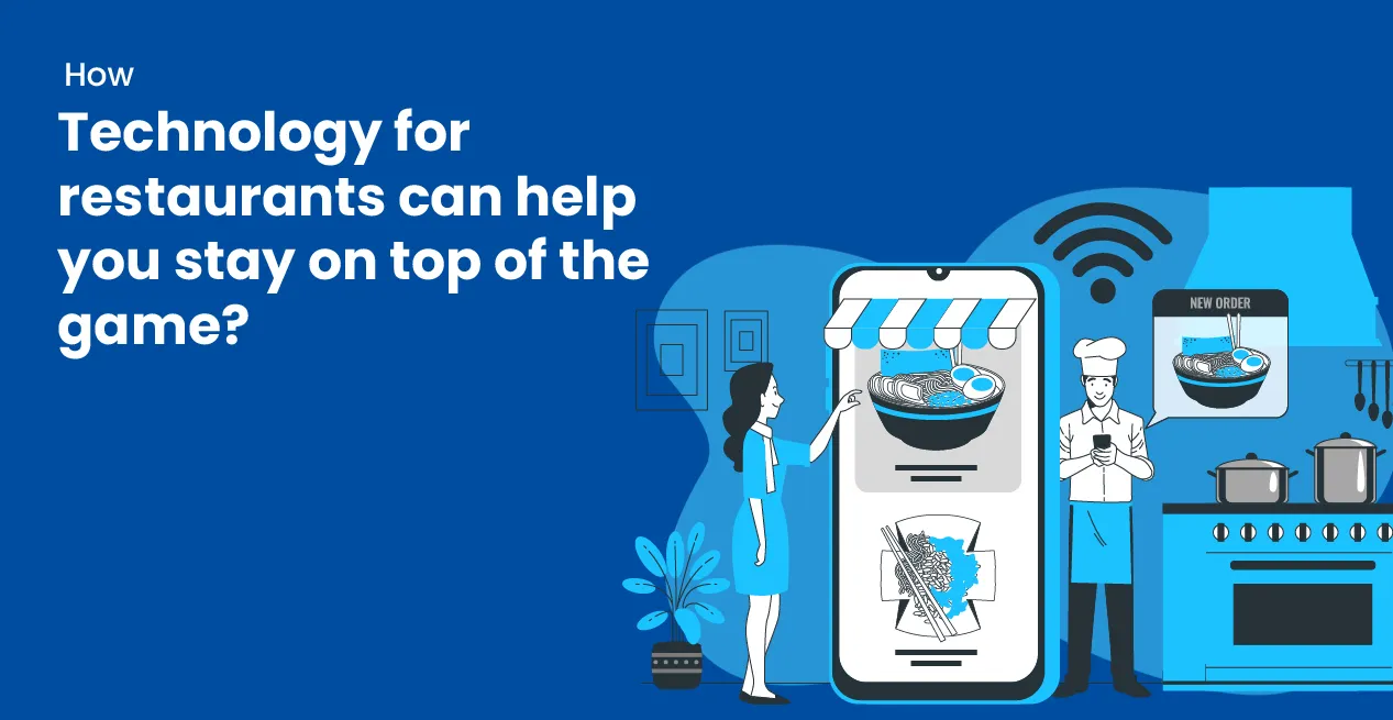 Top 8 Restaurant Technology Trends For 2024-2025 - OpenXcell