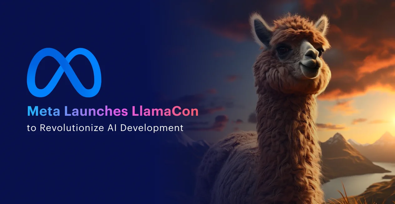 Meta Announces LlamaCon for AI Developers - Openxcell