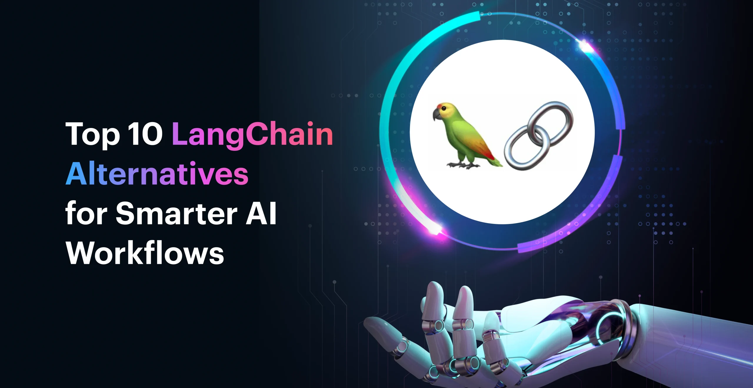 Top 10 LangChain Alternatives for AI Workflows in 2025