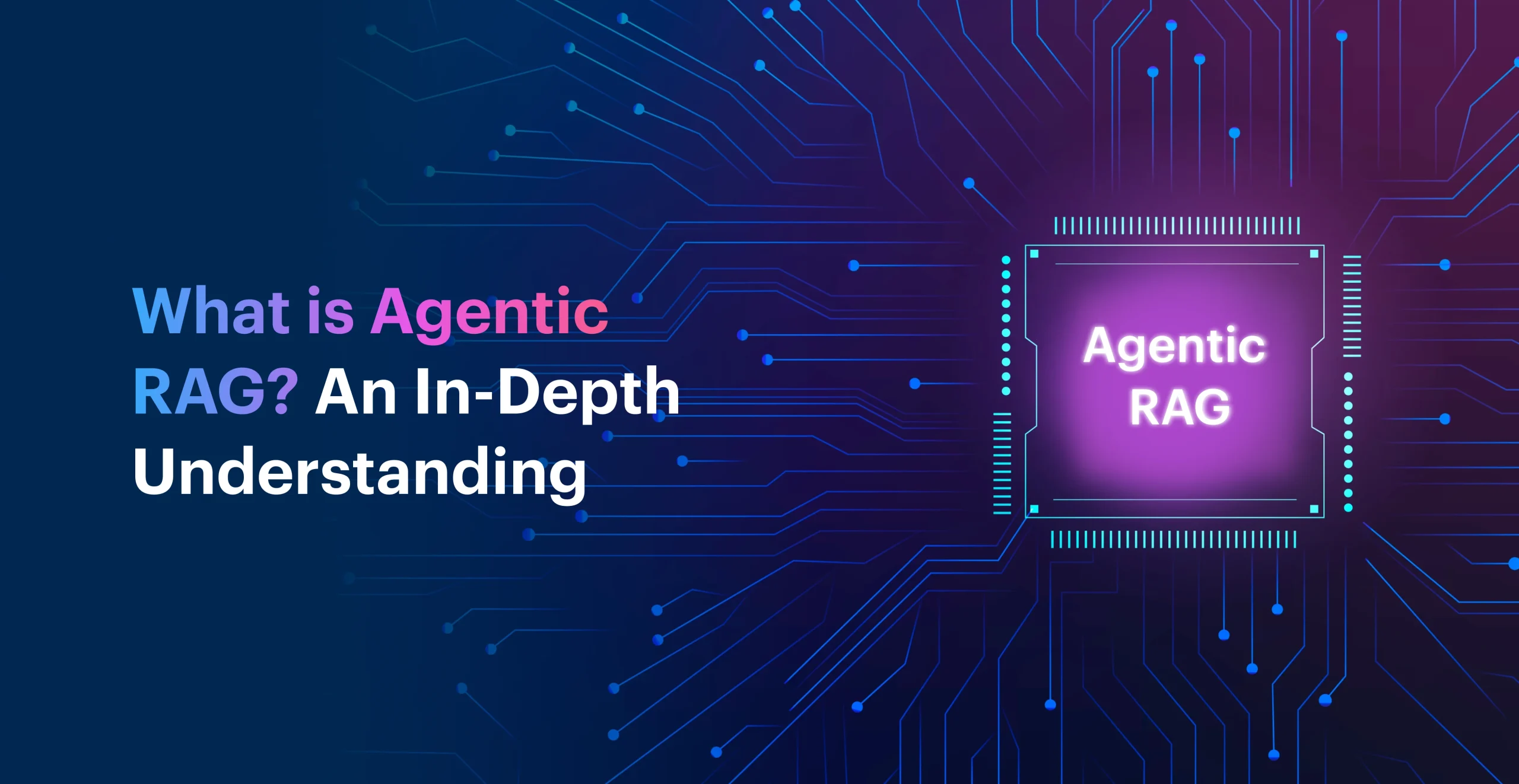 What is Agentic RAG? Architecture, Components & Use Cases