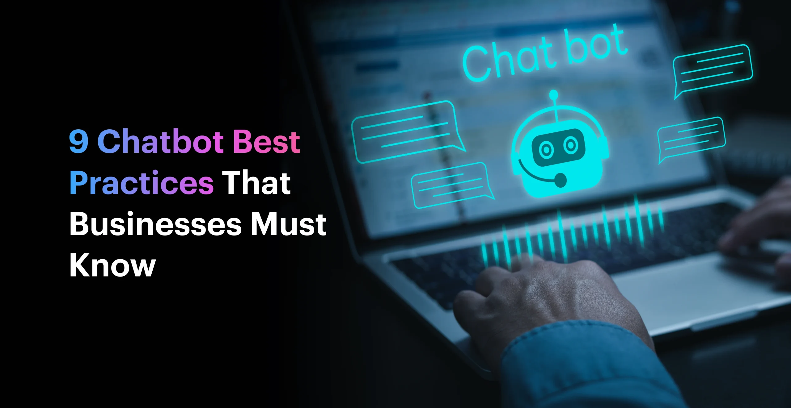 9 Chatbot Best Practices That Businesses Must Know - Openxcell