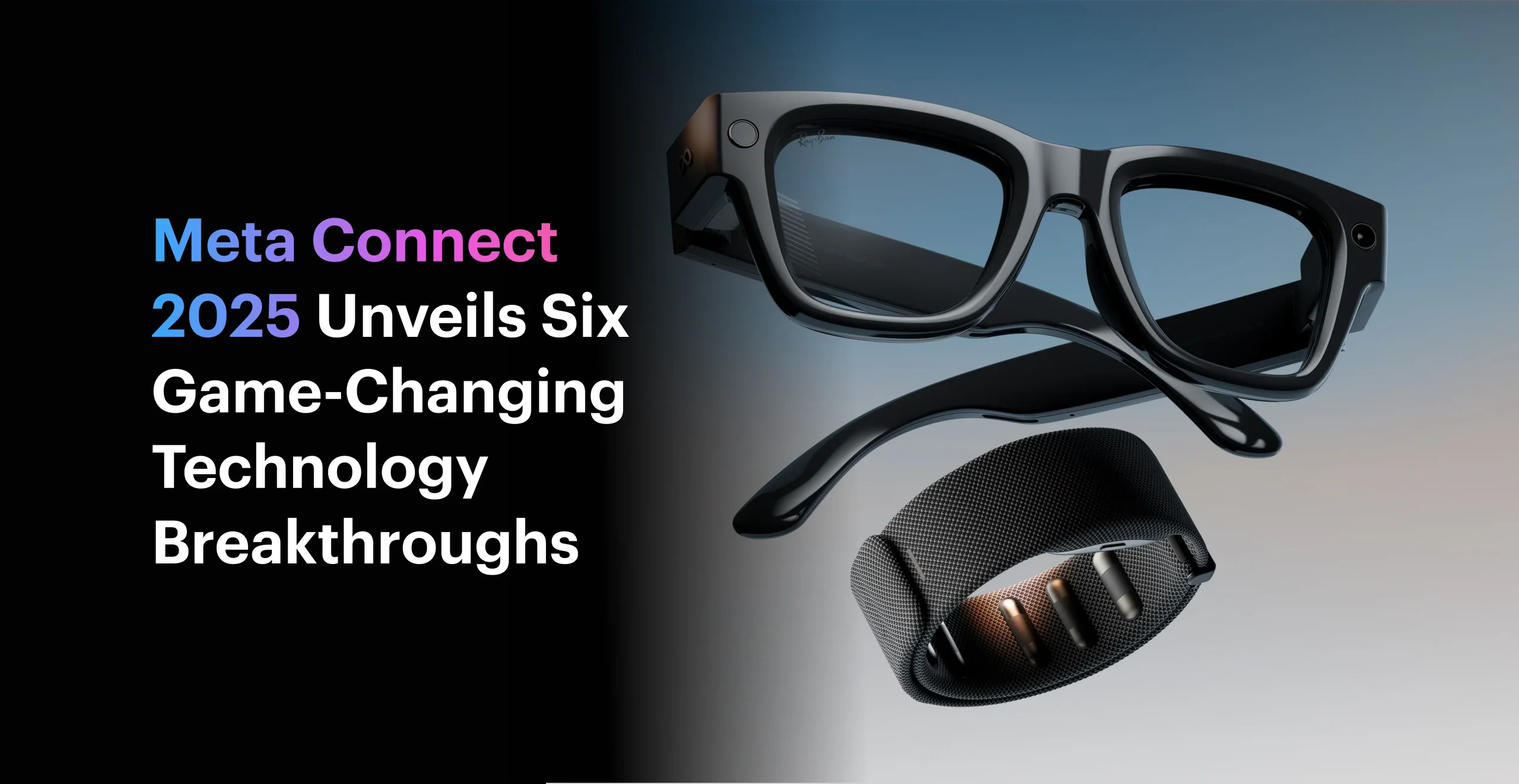 Meta Connect 2025 -Top 6 Announcements Unveiled- Openxcell