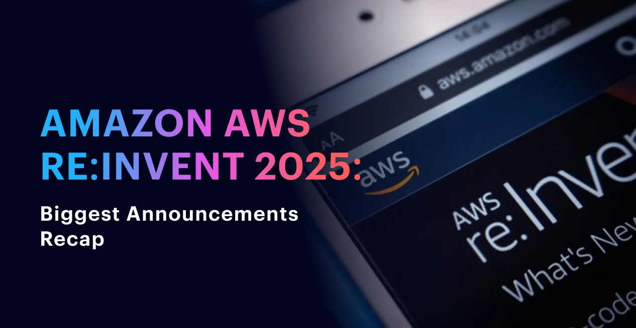 Amazon AWS re:Invent 2025: All the Major Announcements- Openxcell