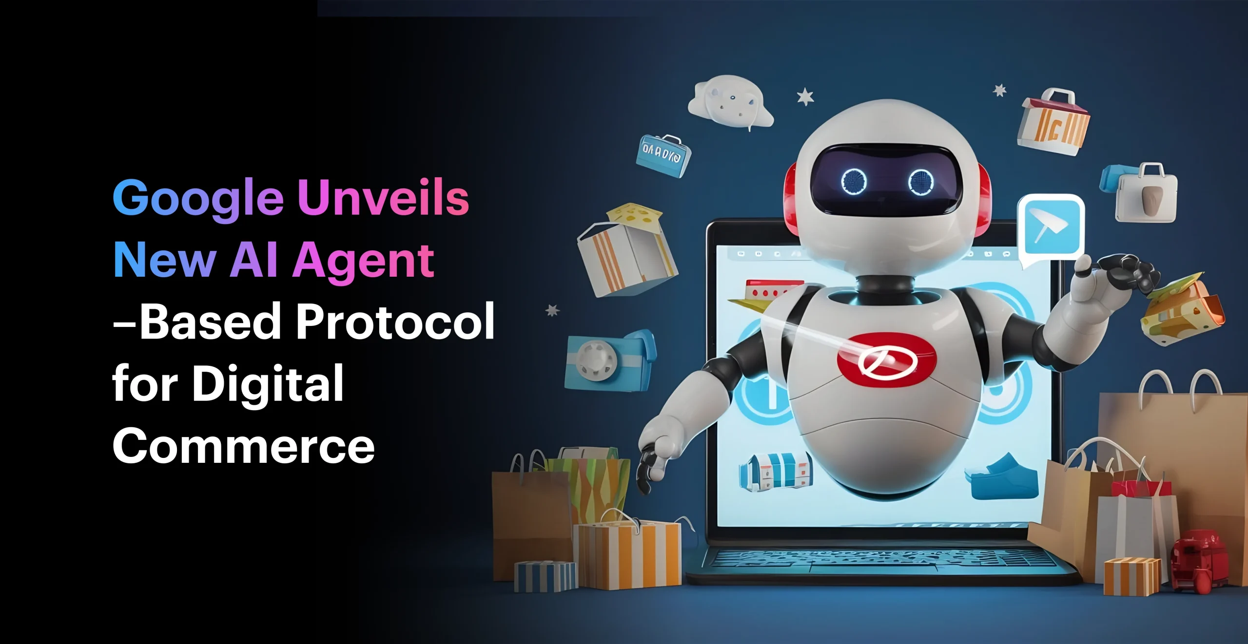 Google Launches AI Agent Protocol for Smarter Commerce - Openxcell